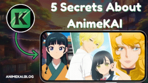 💡 5 Secrets About AnimeKAI You Didn’t Know (But Should!) - Animekai