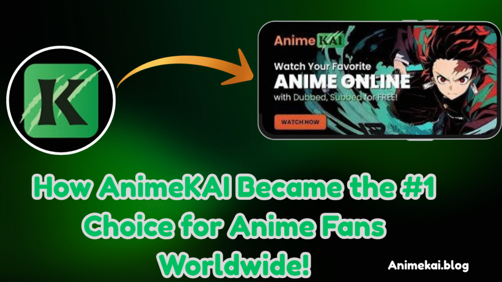 How AnimeKAI Became the #1 Choice for Anime Fans Worldwide! - Animekai