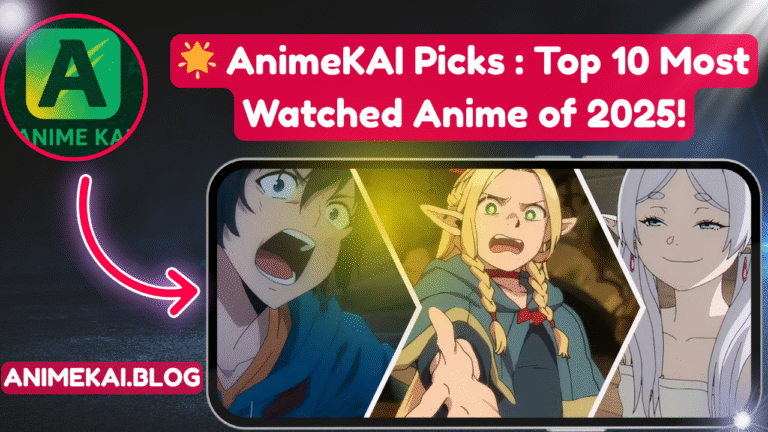 🌟 AnimeKAI Picks : Top 10 Most Watched Anime of 2025! - Animekai