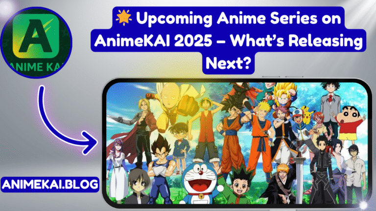 🌟 Upcoming Anime Series on AnimeKAI 2025 – What’s Releasing Next ...