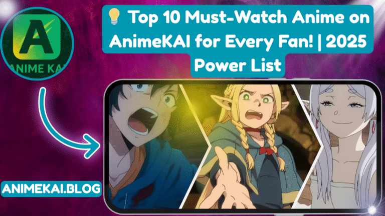 💡 Top 10 Must-Watch Anime on AnimeKAI for Every Fan! | 2025 Power List ...